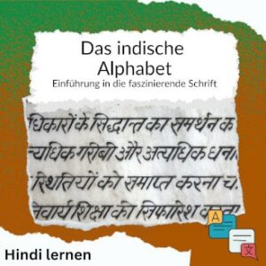 Das indische Alphabet | Einführung in die faszinierende Schrift