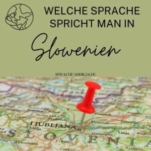 Welche Sprache spricht man in Slowenien? | Länder & Sprache