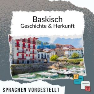 Baskisch | Sprachgeschichte & Herkunft [Sprachen vorgestellt]