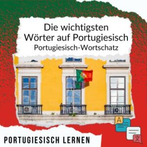 Die wichtigsten Wörter auf Portugiesisch | Portugiesisch-Wortschatz ...