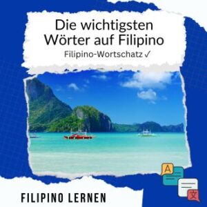Wichtige Wörter auf Filipino & Philippinisch – Vokabeln